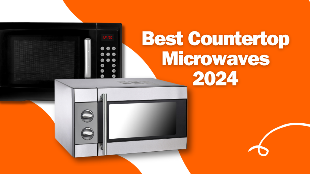 Best Countertop Microwaves of 2024 - Find the Perfect Model
